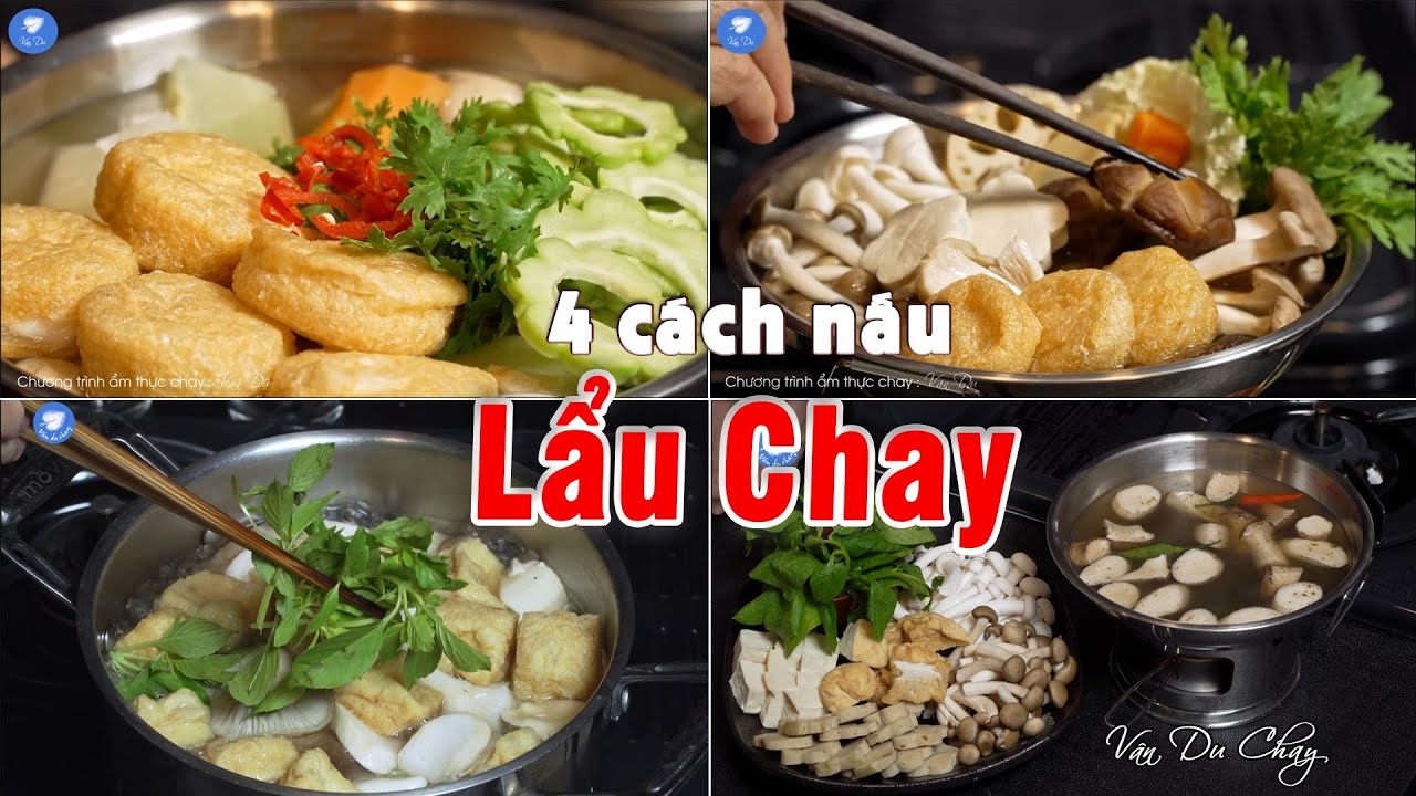 4 Món LẨU CHAY đơn ɡiản dễ nấu lại còn thơm ngon bổ dưỡnɡ | Vân Du Chay ...