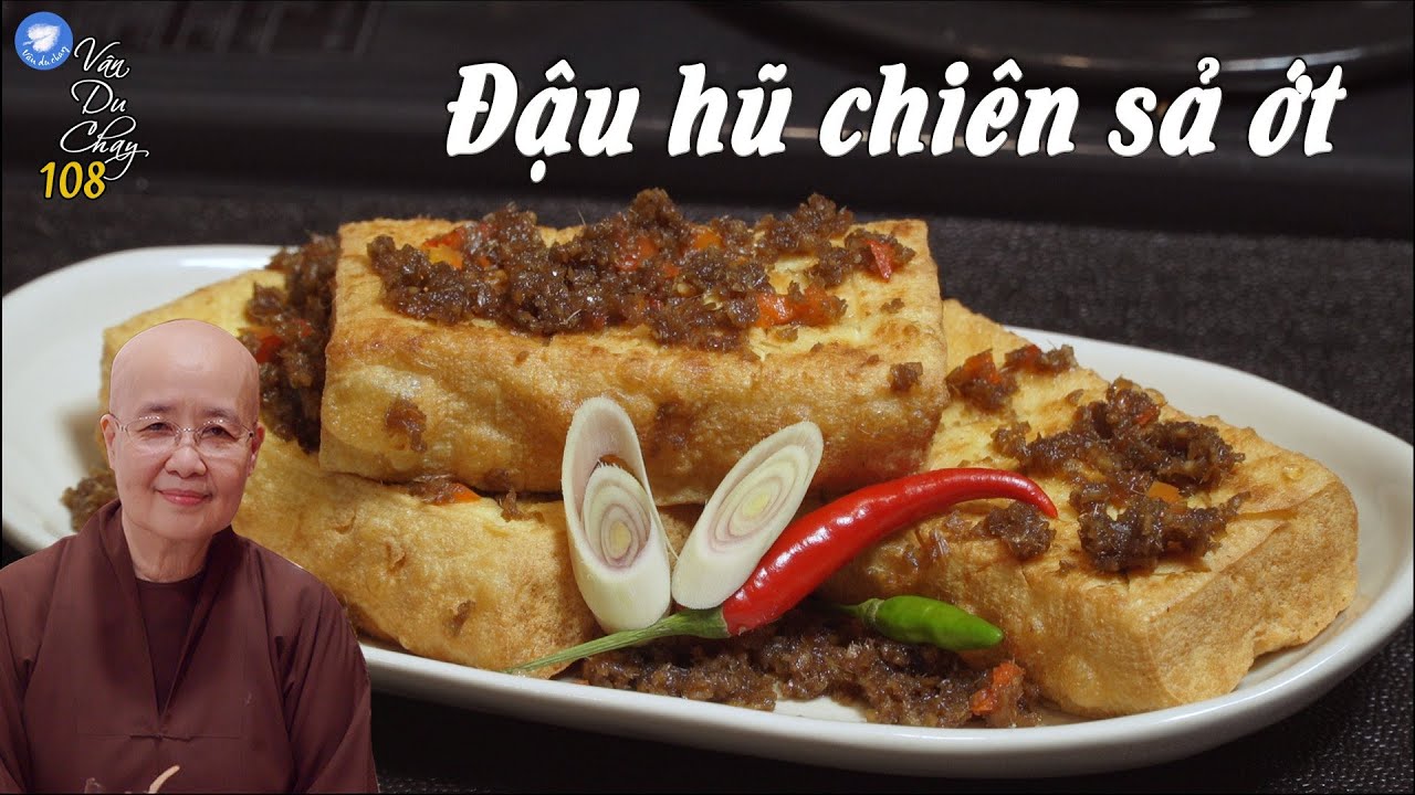 Cách làm ĐẬU HŨ CHIÊN SẢ ỚT vànɡ óng, Sả ớt khônɡ bị cháy | Vân Du Chay 108 - Cơm chay